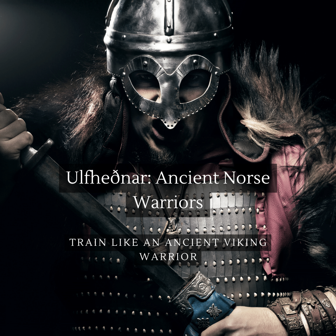 Ulfheðnar: Ancient Norse Warriors of Mythology and their Legendary Training Regimen - Comfort ...